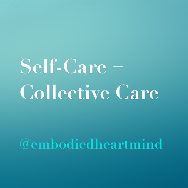 self-care -> community care – Embodied Heart Mind